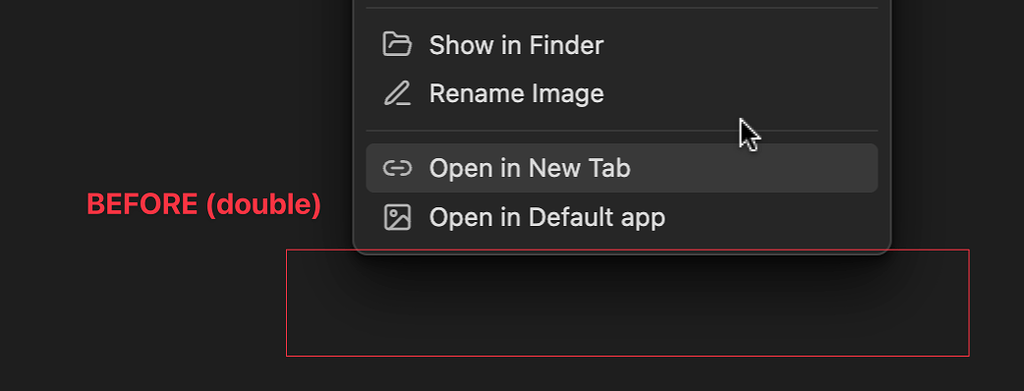 Duplicate context menu when NOT using native menus (appears twice, layered on top of each other ...