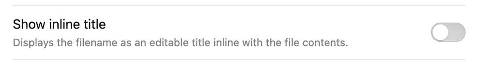 Mobile - Show inline title Toggle - Feature requests - Obsidian Forum